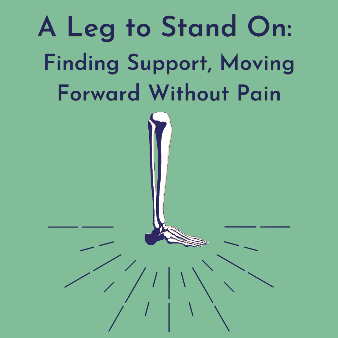 A Leg to Stand On: Finding Support, Moving Forward Without Pain ...